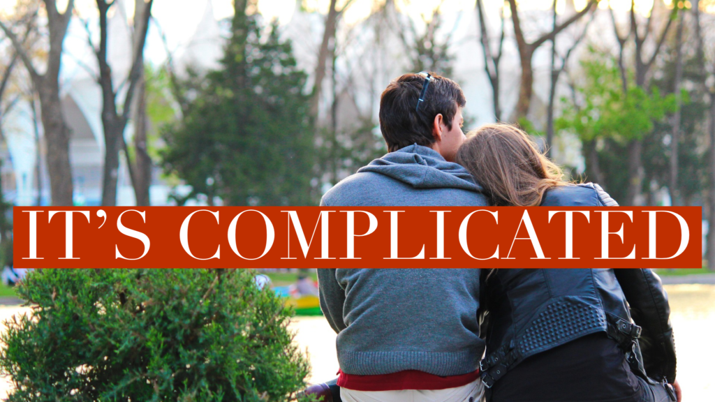 It’s Complicated – Resources.gethope.net